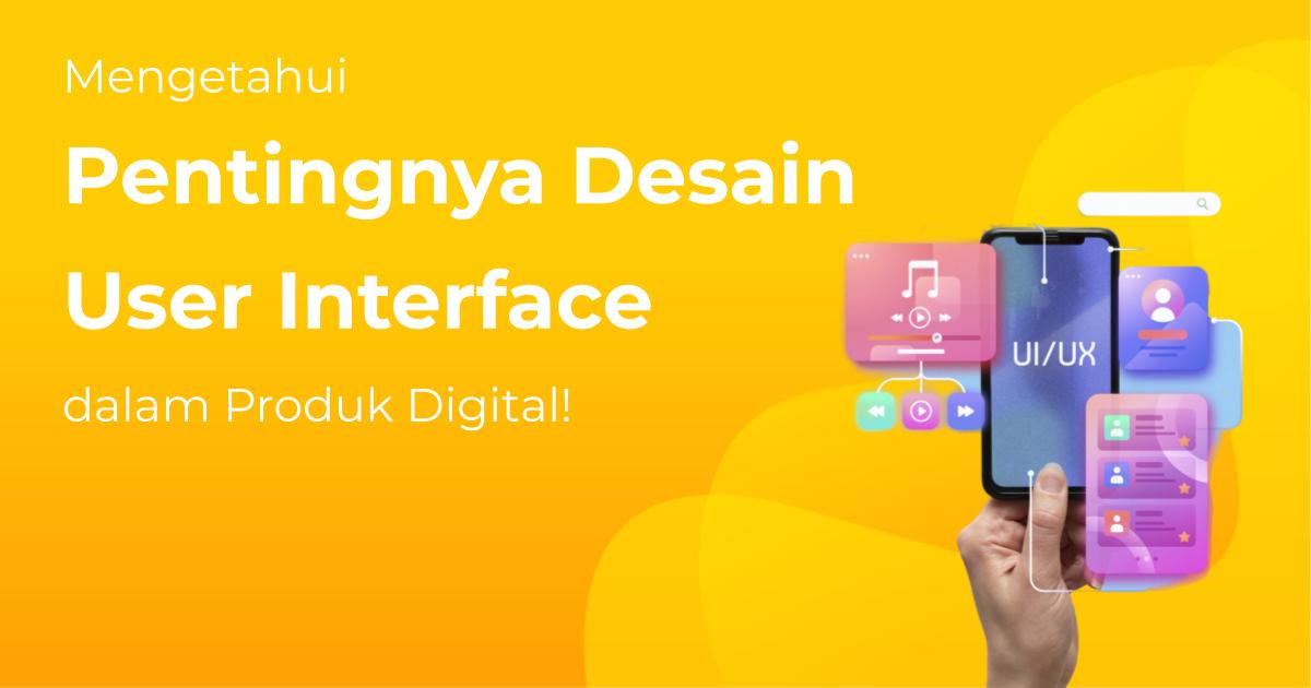 Menuju Antarmuka yang Memukau: Mengetahui Pentingnya Desain User ...