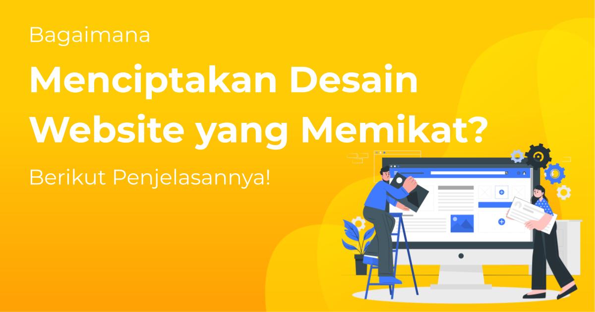 Bagaimana Menciptakan Desain Website yang Memikat? Berikut ...