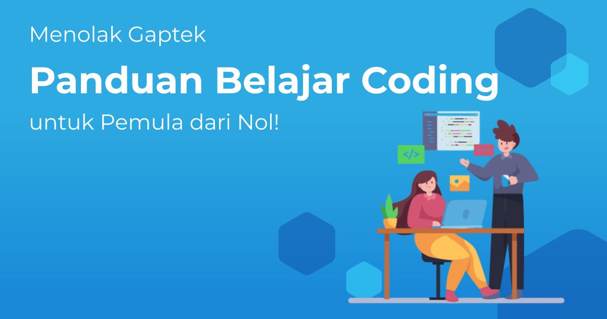 Menolak Gaptek, Panduan Belajar Coding untuk Pemula dari Nol! | Berita ...