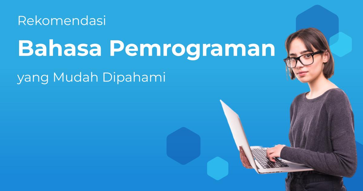 Rekomendasi Bahasa Pemrograman yang Mudah Dipahami | Berita | Gamelab ...