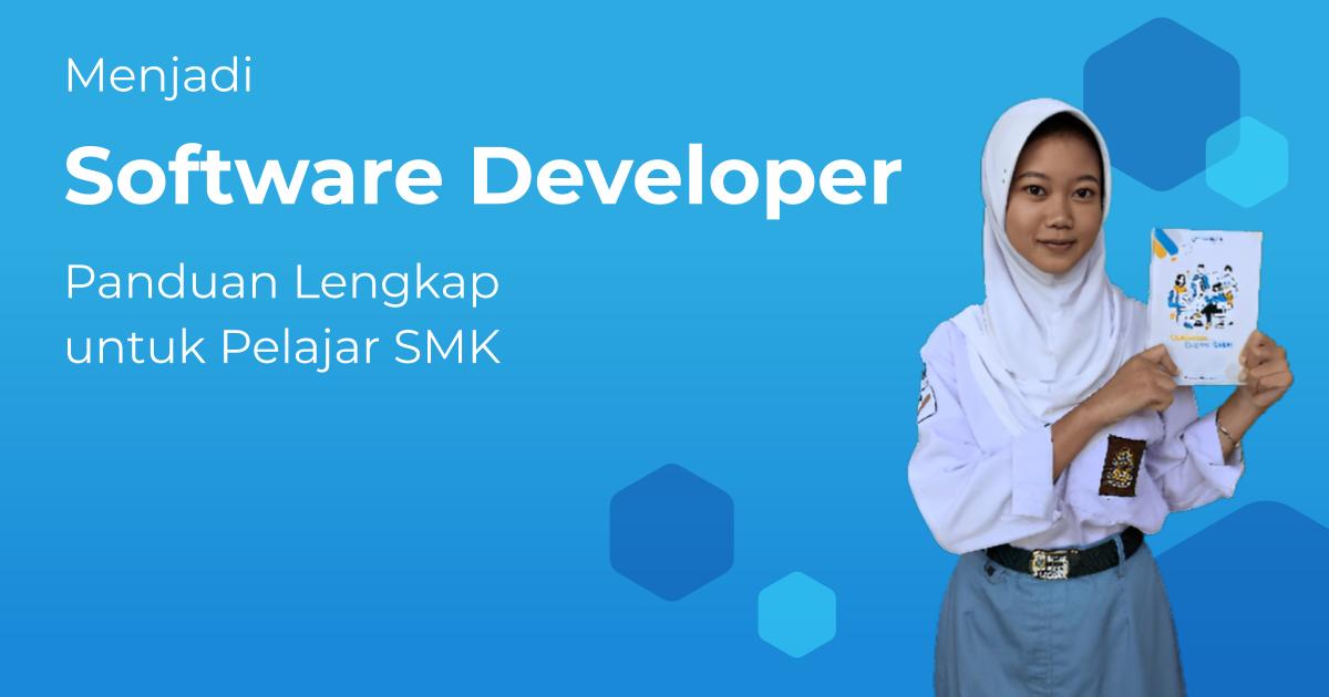 Menjadi Software Developer: Panduan Lengkap untuk Pelajar SMK | Berita ... Menjadi Software Developer: Panduan Lengkap untuk Pelajar SMK | Berita ...
