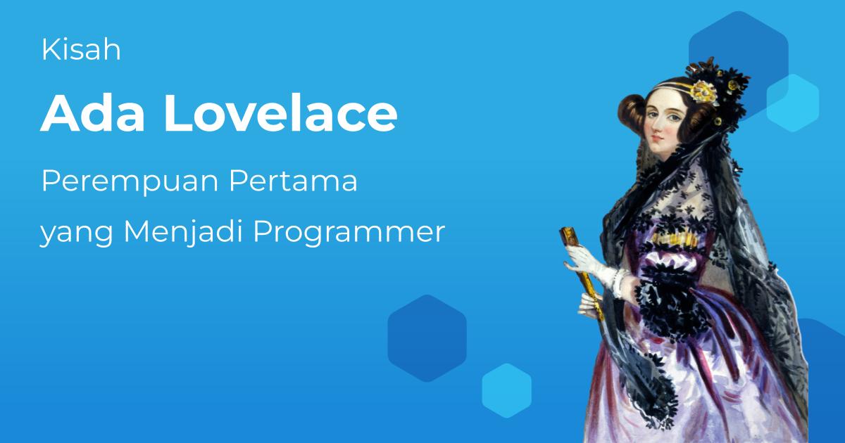 Kisah Ada Lovelace: Perempuan Pertama yang Menjadi Programmer | Berita ... Kisah Ada Lovelace: Perempuan Pertama yang Menjadi Programmer | Berita ...