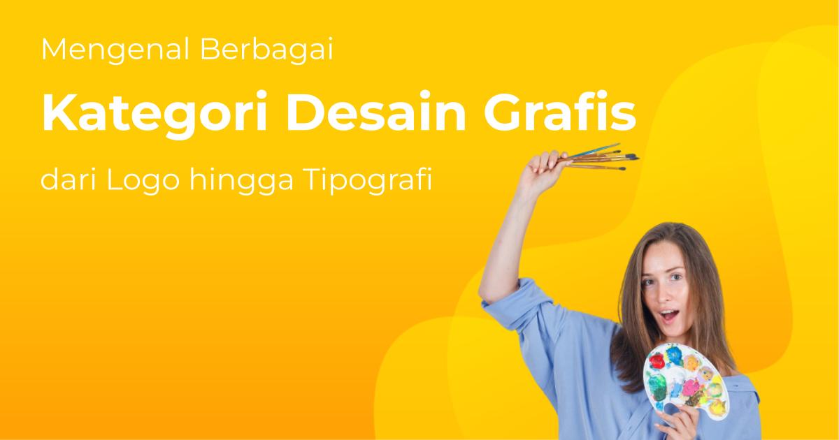 Mengenal Berbagai Kategori Desain Grafis dari Logo hingga Tipografi | Berita | Gamelab Indonesia