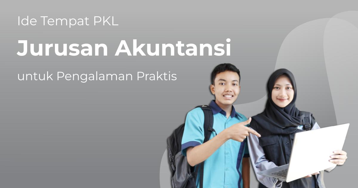 Ide Tempat PKL Jurusan Akuntansi untuk Pengalaman Praktis | Berita | Gamelab Indonesia